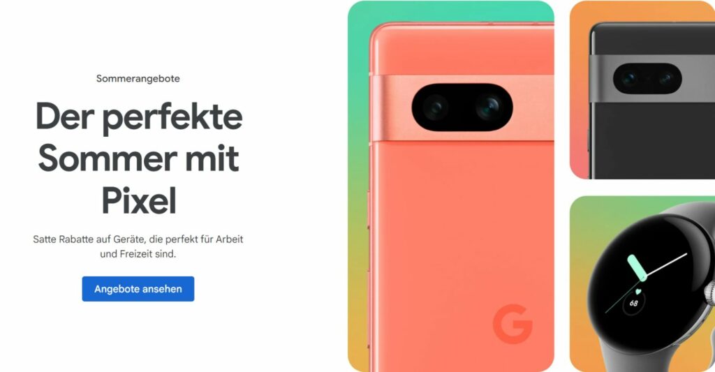 Google Store: Die heißen Sommerangebote sind da - Rabatte auf Pixel 7 (Pro), Pixel 7a, Pixel ...