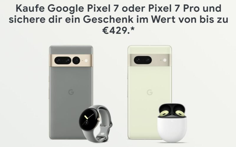 Pixel 7 & Pixel 7 Pro: Holt euch jetzt eure Gratis Pixel Buds Pro oder Pixel Watch LTE! Prämie ...
