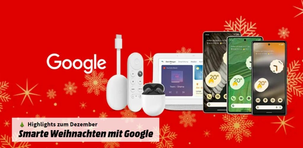 Smarte Weihnachten mit Google: Media Markt-Aktionen rund um Pixel 6, Pixel 7, Pixel Buds ...